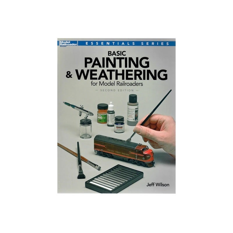 Basic Painting & Weathering for Model Railroaders Second Ed | ScaleModelCo Hobby Centre